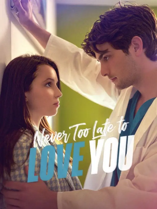 Never Too Late to Love You – English Drama – Short Drama