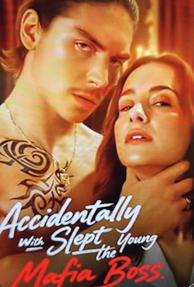 Accidentally Slept with the Young Mafia Boss – English Drama – Short Drama