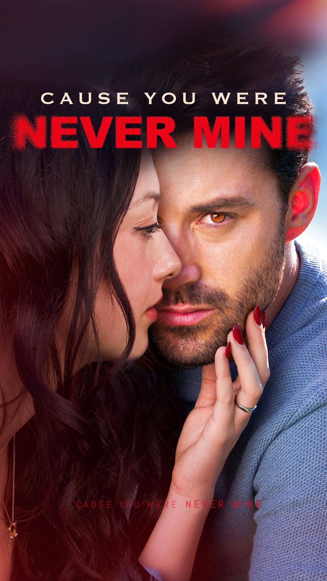 Cause You Were Never Mine – Short Drama