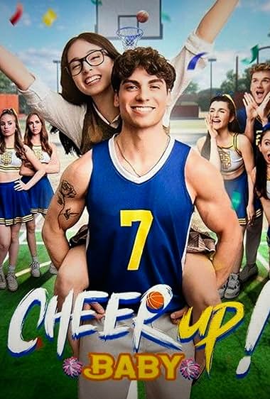 Cheer Up, Baby! Full Movie Watch for Free – Short Drama
