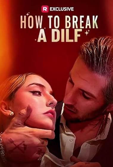 How to Break a DILF Full Movie Watch for Free – Short Drama