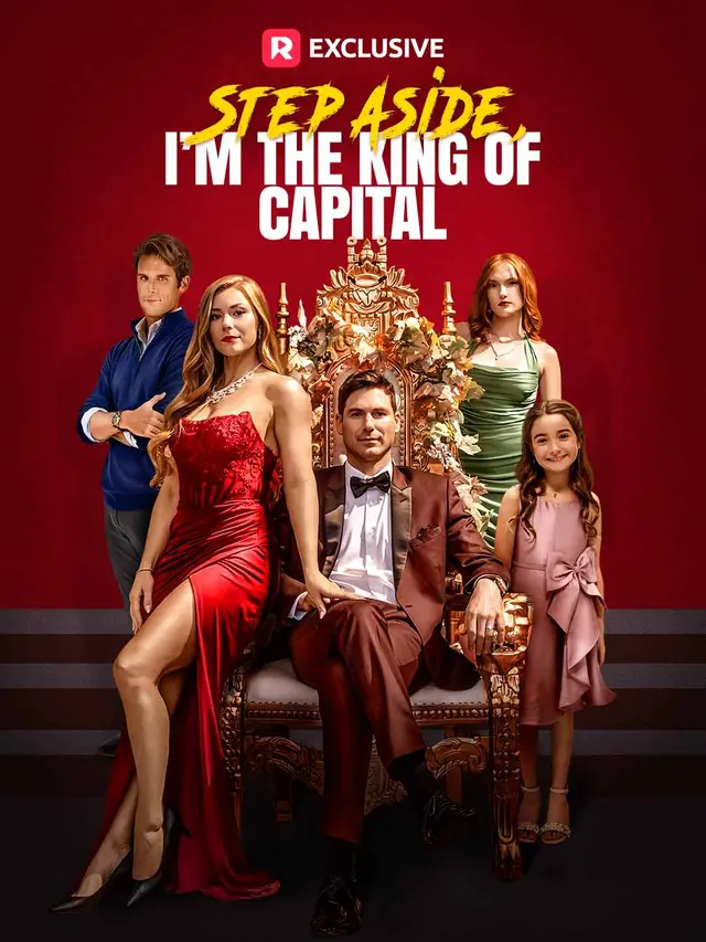 Step Aside, I'm the King of Capital – English Drama – Short Drama