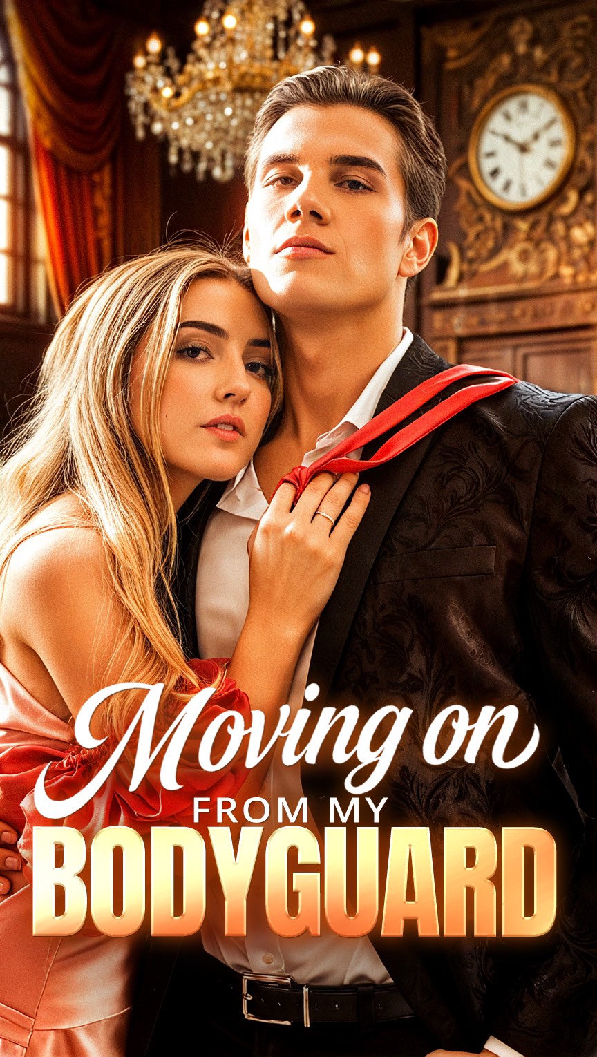 Moving on From My Bodyguard Full Movie Watch for Free – Short Drama